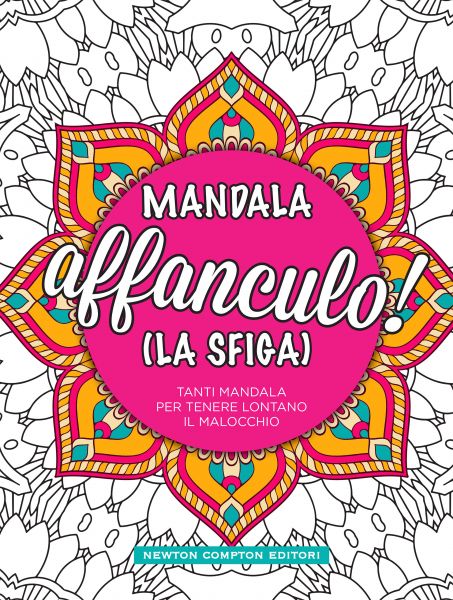 Libri antistress da colorare. Mandala affanculo! (la sfiga) - Newton ...