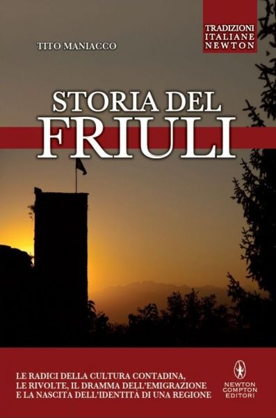 Storia del Friuli - Newton Compton Editori